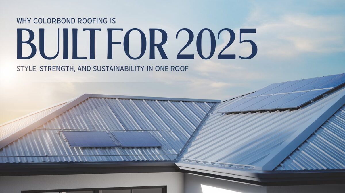 Benefits of Colorbond Roofing to Know in 2025 - Home Briefings