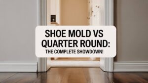 Shoe Mold vs Quarter Round: The Complete Showdown! - Home Briefings