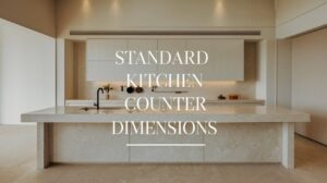 What Are the Standard Kitchen Counter Dimensions? - Home Briefings