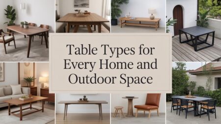17 Table Types for Every Home and Outdoor Space - Home Briefings