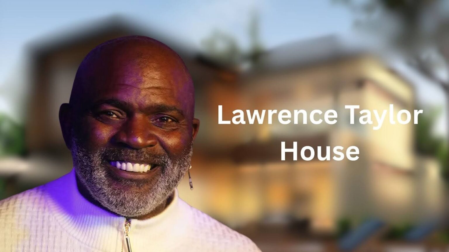Lawrence Taylor House - Home Briefings